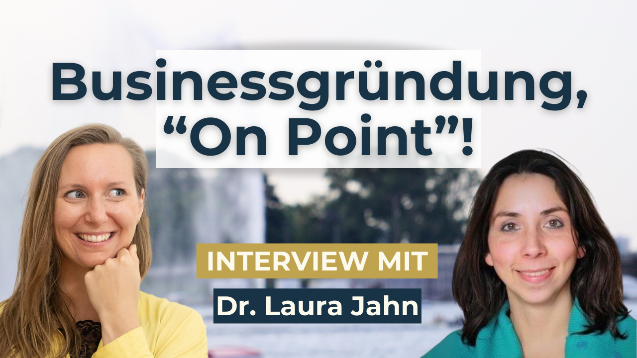 Businessgründung on Point! Einfach Business gründen | mit Dr. Laura ...